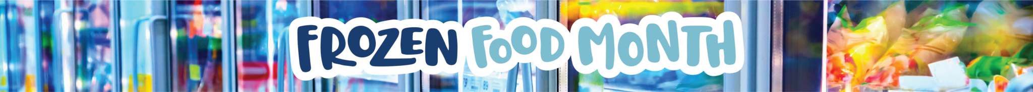 Frozen Food Month Toolkit - AFFI Frozen Advantage - Frozen Food Education